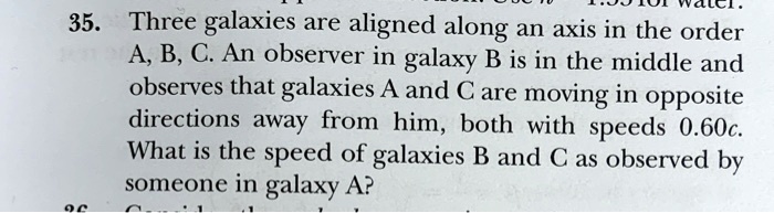 t alc 35 three galaxies are aligned along an axis in the order a b c an ...