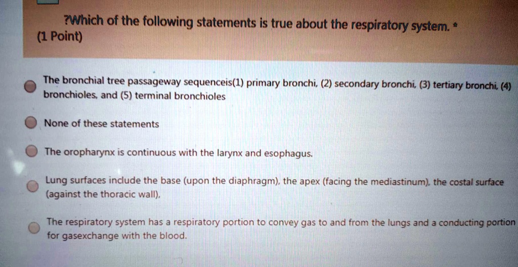 SOLVED:{Which of the following statements is true about the respiratory ...