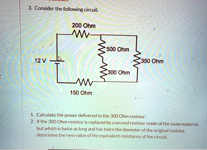 SOLVED: 3 Consider the following = circuit 200 Ohm 500 Ohm 12V 350 Ohm ...
