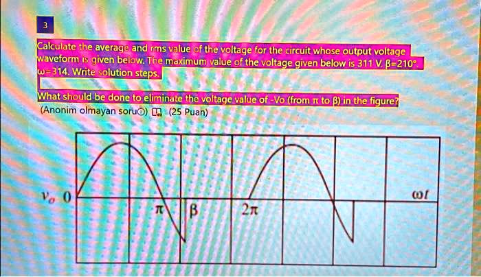 SOLVED: Calculate the average and rms value of the voltage for the circuit whose output voltage ...