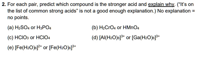 SOLVED: (a) H2SO4 or H3PO4 (b) H2CrO4 or HMnO4 (c) HClO or HClO4 (d ...