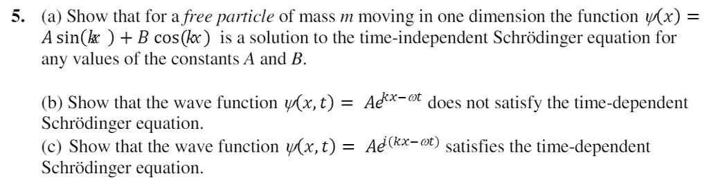 5. (a) Show that for a free particle of mass m moving in one dimension ...