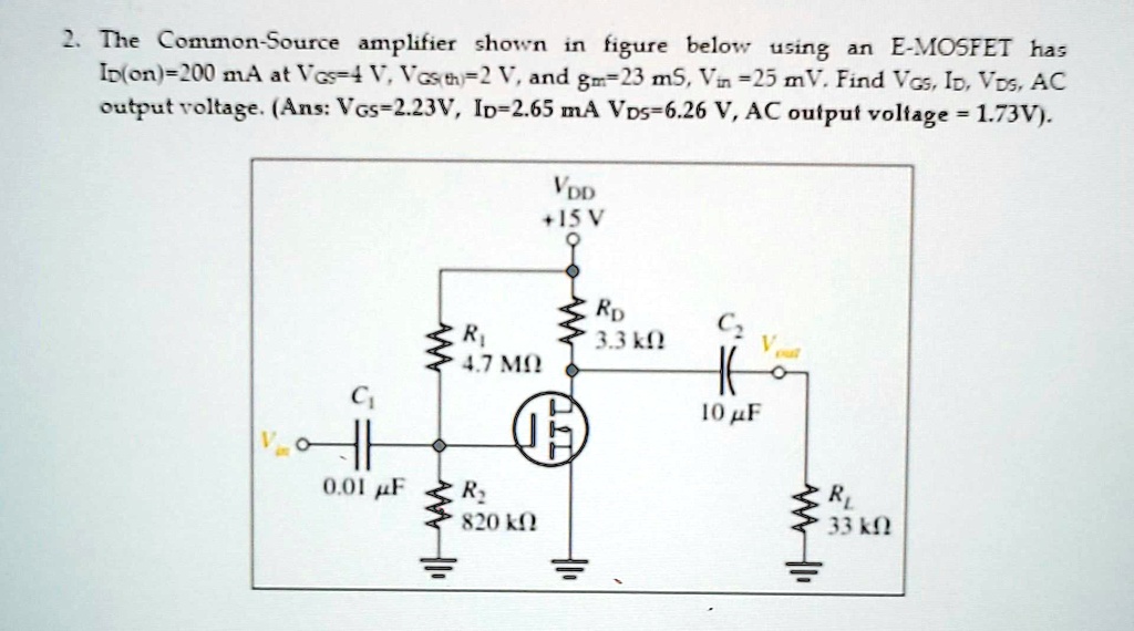2 the common source amplifier shown in figure below using an e mosfet ...
