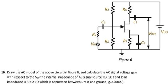 SOLVED: Figure 6 16. Draw the AC model of the above circuit in Figure 6 ...