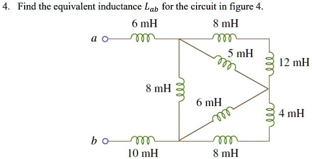 4. Find the equivalent inductance Lab for the circuit in figure 4. 6 mH ...