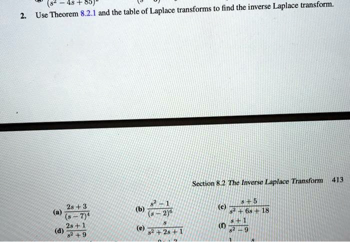 SOLVED: please do BOTH 2 C) AND 2 E) show each step s-4s+85 2. Use Theorem 8.2.1 and the table ...