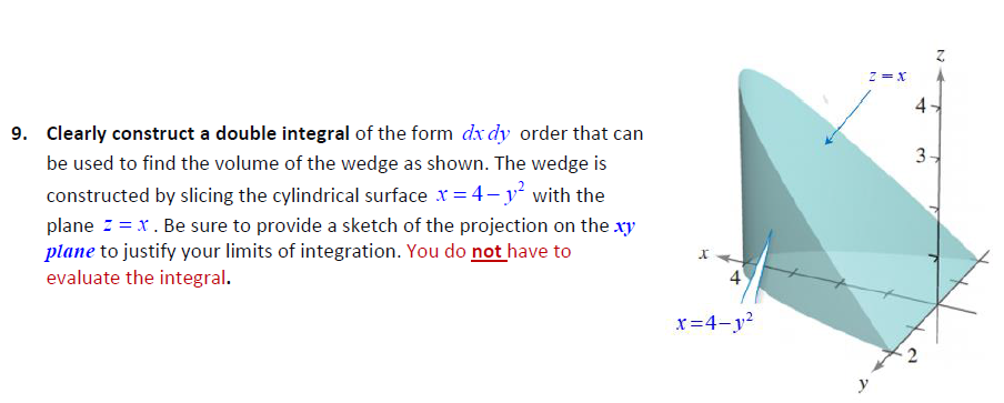 9. Clearly construct a double integral of the form d x d y order that ...