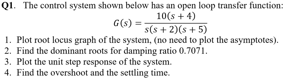 SOLVED: Please have the full solution, including the source code from MATLAB. Q1. The control ...