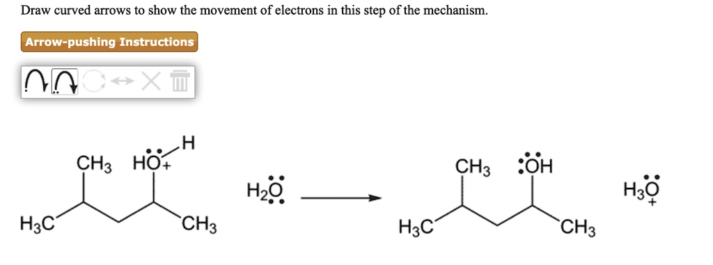 SOLVED: Draw curved arrows to show the movement of electrons in this step of the mechanism ...