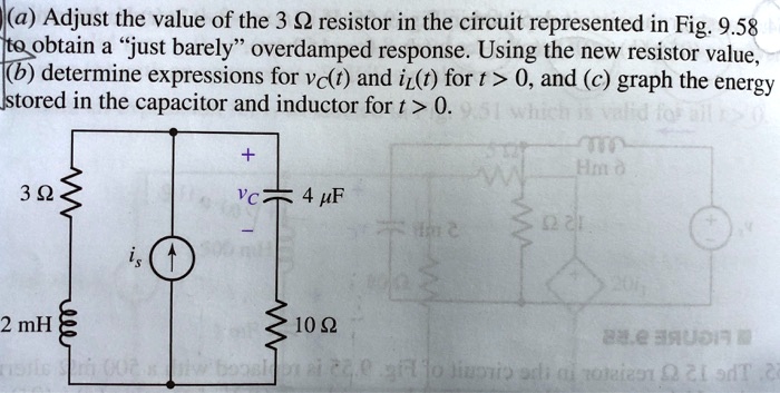 SOLVED: Adjust the value of the 3-ohm resistor in the circuit represented in Fig. 9.58 to obtain ...