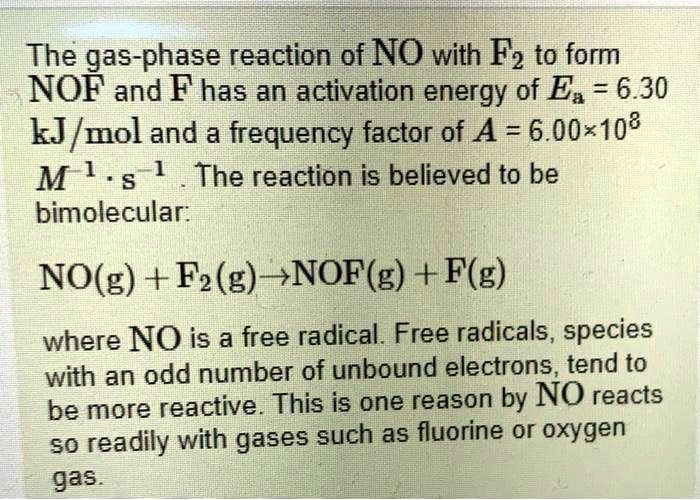 the gas phase reaction of no with fz to form nof and f has an ...