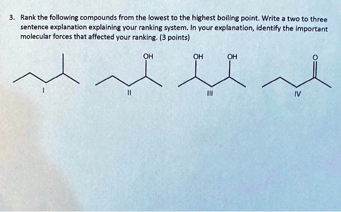 SOLVED: Rank the following compounds from the lowest to the highest boiling point: Write a two ...