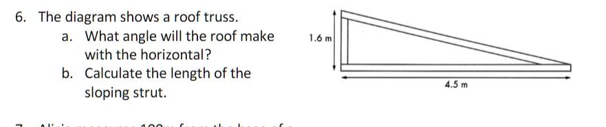 SOLVED: The diagram shows a roof truss. What angle will the roof make ...