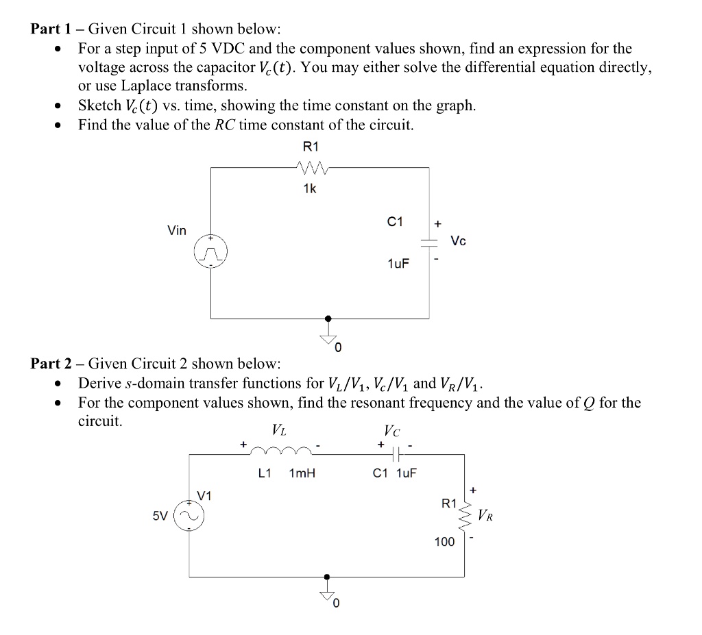 SOLVED: Part 1 - Given Circuit 1 shown below: For a step input of 5 VDC and the component values ...
