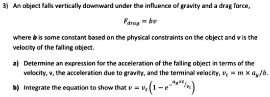 3) An object falls vertically downward under the influence of gravity ...