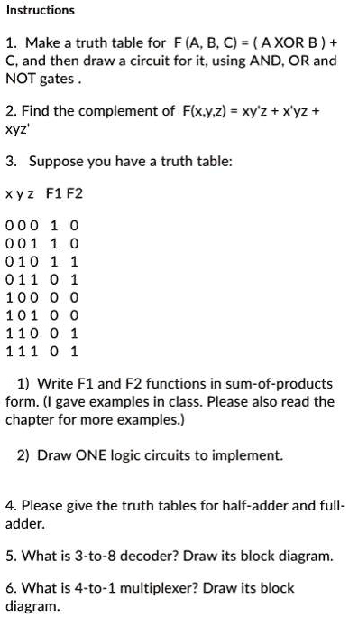 Instructions 1. Make a truth table for F (A, B, C) = (A XOR B ) + C ...
