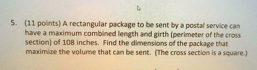 5 11 points a rectangular package to be sent by a postal service can ...
