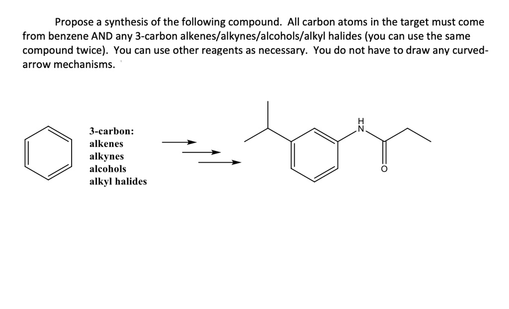 propose a synthesis of the following compound all carbon atoms in the target must come from ...