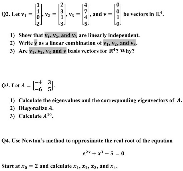 q2 let v1 8 h 11 and v be vectors in r4 1 show that v1s vz and v3 are ...