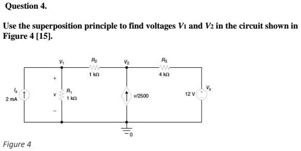 SOLVED: Use the superposition principle to find voltages V1 and V2 in the circuit shown in ...