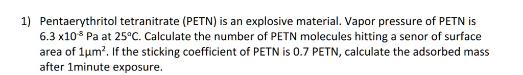 SOLVED: 1) Pentaerythritol tetranitrate (PETN) is an explosive material ...
