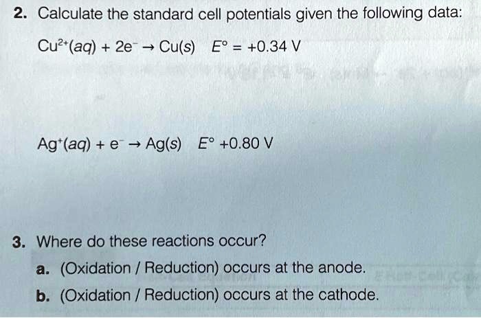 2. Calculate the standard cell potentials given the following data: Cu ... 2. Calculate the standard cell potentials given the following data: Cu ...