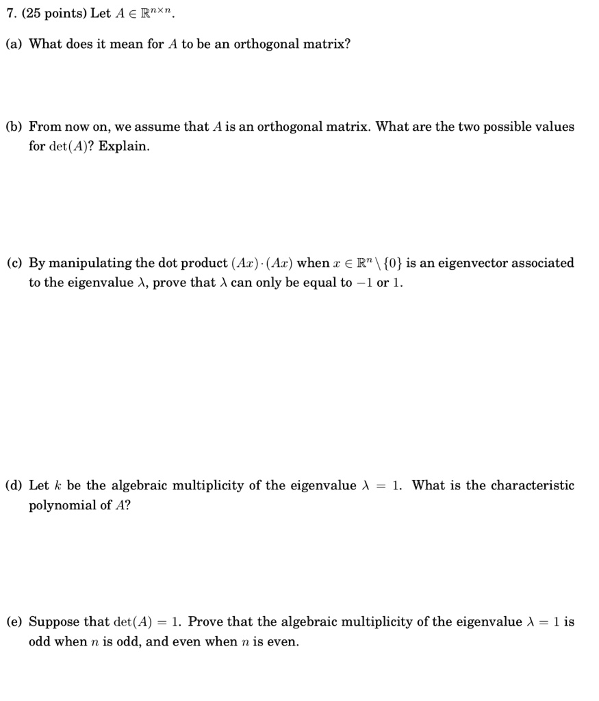 SOLVED: 7 . (25 points) Let A € Rnx" (a) What does it mean for A to be ...