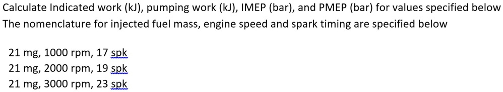 SOLVED: Calculate Indicated work (kJ), pumping work (kJ), IMEP (bar ...