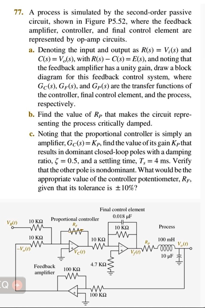 SOLVED: A process is simulated by the second-order passive circuit, shown in Figure P5.52, where ...