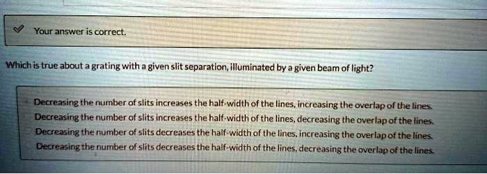 SOLVED: Which is true about a grating with a given slit separation ...