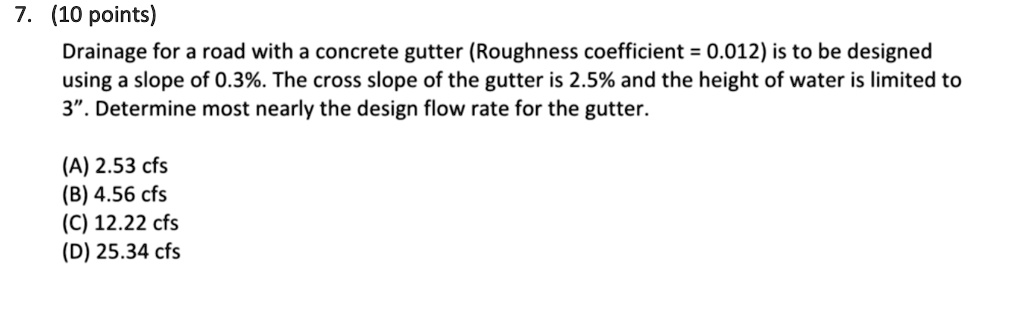 help me please 10 points drainage for a road with a concrete gutter ...
