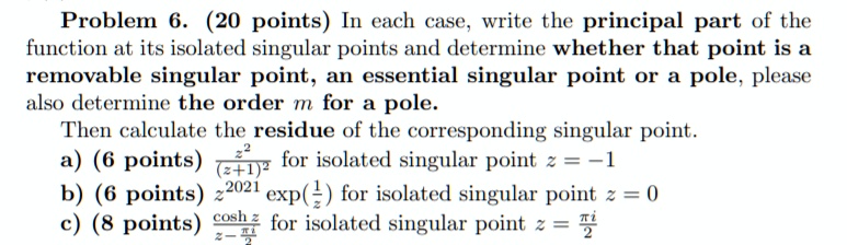 SOLVED: Problem 6. (20 points) In each case, write the principal part ...