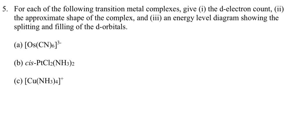 SOLVED: 5. For each of the following transition metal complexes, give ...