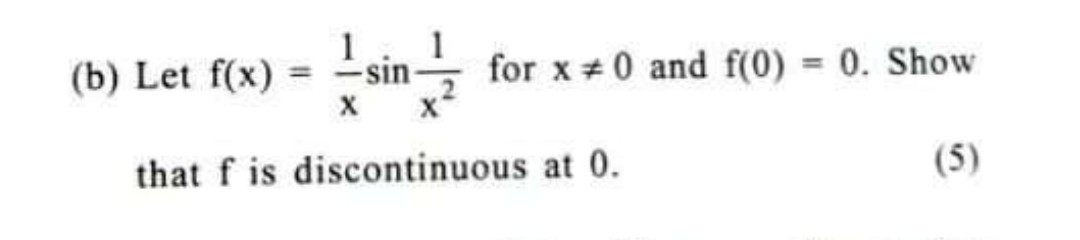 b let fxfrac1x sin frac1x2 for x neq 0 and f00 show that mathrmf is discontinuous at 0