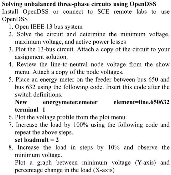 SOLVED: Solving unbalanced three-phase circuits using OpenDSS Install OpenDSS or connect to SCE ...