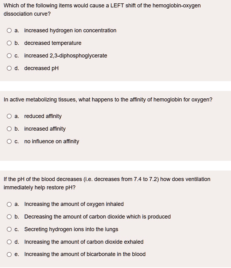 SOLVED: Which of the following items would cause a LEFT shift of the hemoglobin-oxygen ...