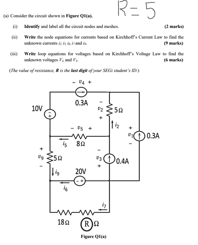 SOLVED: Text: R = 5 Î©. Consider the circuit shown in Figure Q1(a). (i) Identify and label all ...