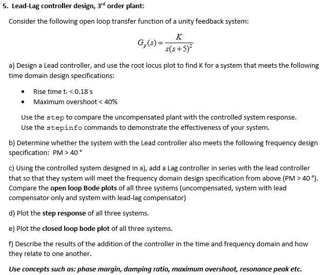 SOLVED: 5. Lead-Lag controller design, 3rd order plant: Consider the following open loop ...