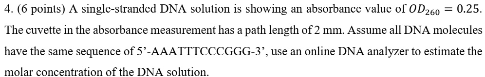 4 6 points a single stranded dna solution is showing an absorbance ...