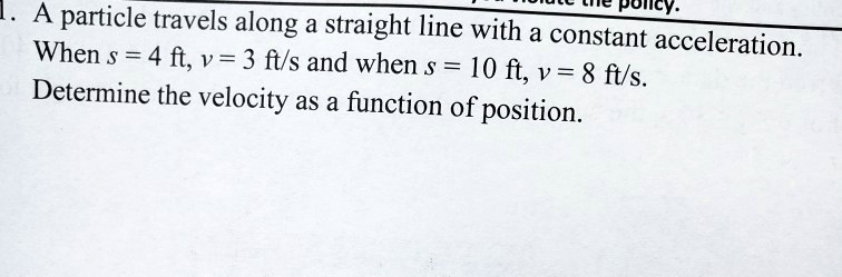 1 A Particle Travels Along A Straight Line With A Constant