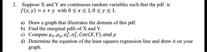 SOLVED:Suppose X and Y are continuous random variables such that the ...
