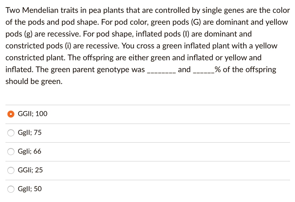 SOLVED:Two Mendelian traits in pea plants that are controlled by single ...