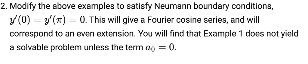2 modify the above examples to satisfy neumann boundary conditions y 0 ...