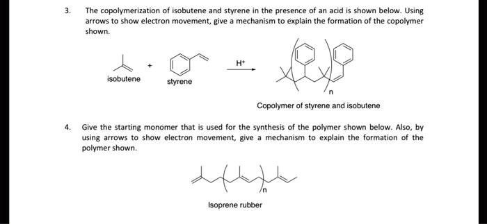 SOLVED:The copolymerization of isobutene and styrene in the presence of ...