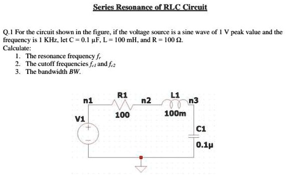 Series Resonance of RLC Circuit Q.1 For the circuit shown in the figure ...
