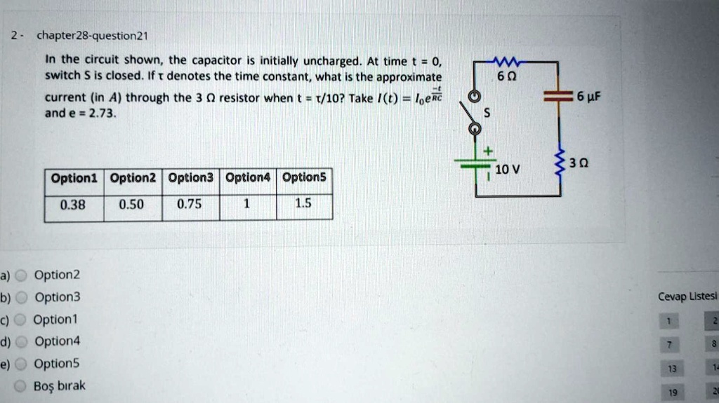 SOLVED: chapter28-question21 In the circuit shown; the capacitor is initially uncharged. At time ...