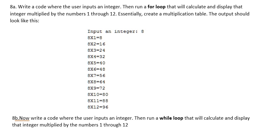 Solved Write Code Where The User Inputs An Integer Then Run A For Loop That Will Calculate And 3135