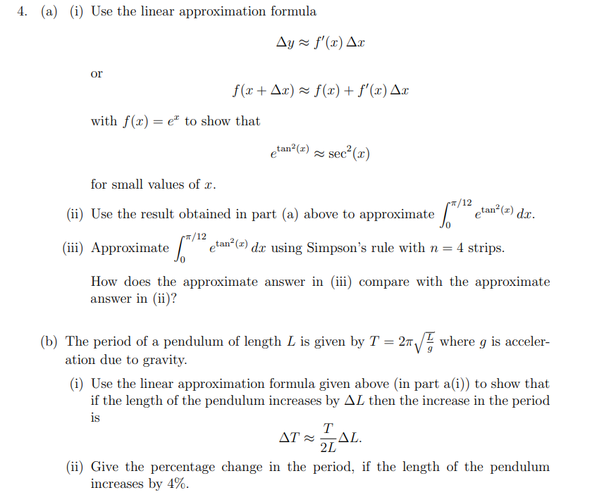 SOLVED: 4. (a) (i) Use the linear approximation formula Δ y ≈ f^'(x) Δ ...