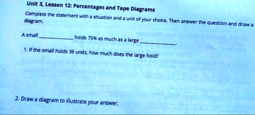 Unit 3, Lesson 12: Percentages and Tape Diagrams Complete...