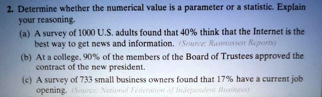 2 determine whether the numerical value is a parameter or a statistic explain your reasoning a a ...